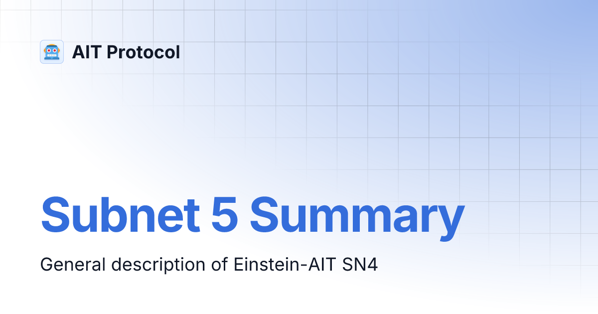 Subnet 5 Summary | AIT Protocol