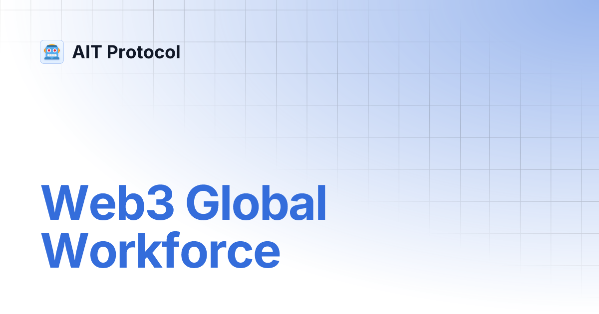 Web3 Global Workforce | AIT Protocol