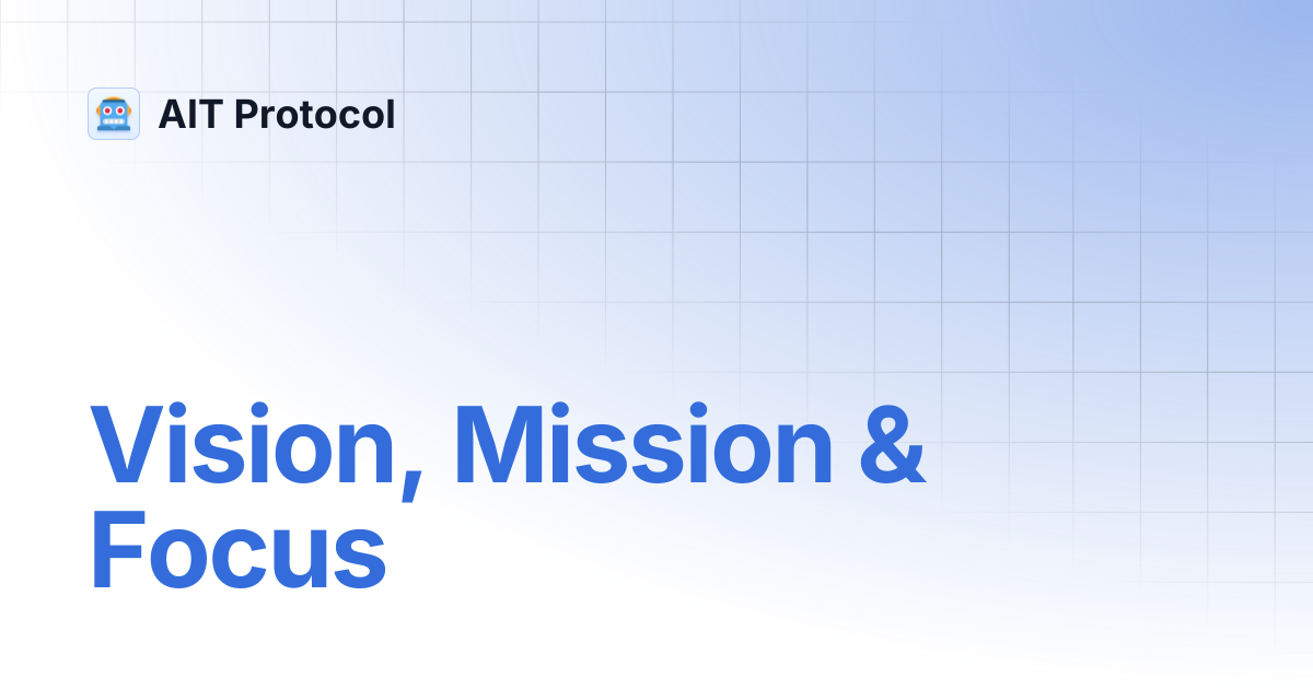 Vision, Mission & Focus | AIT Protocol