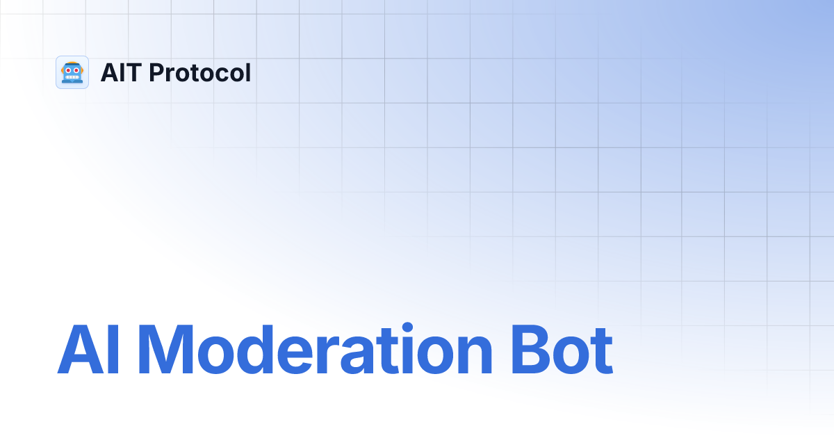 AI Moderation Bot | AIT Protocol